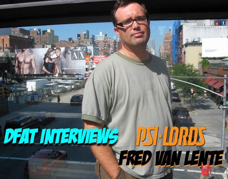 DFAT Interviews: Fred Van Lente writer of Psi-Lords the latest epic ...
